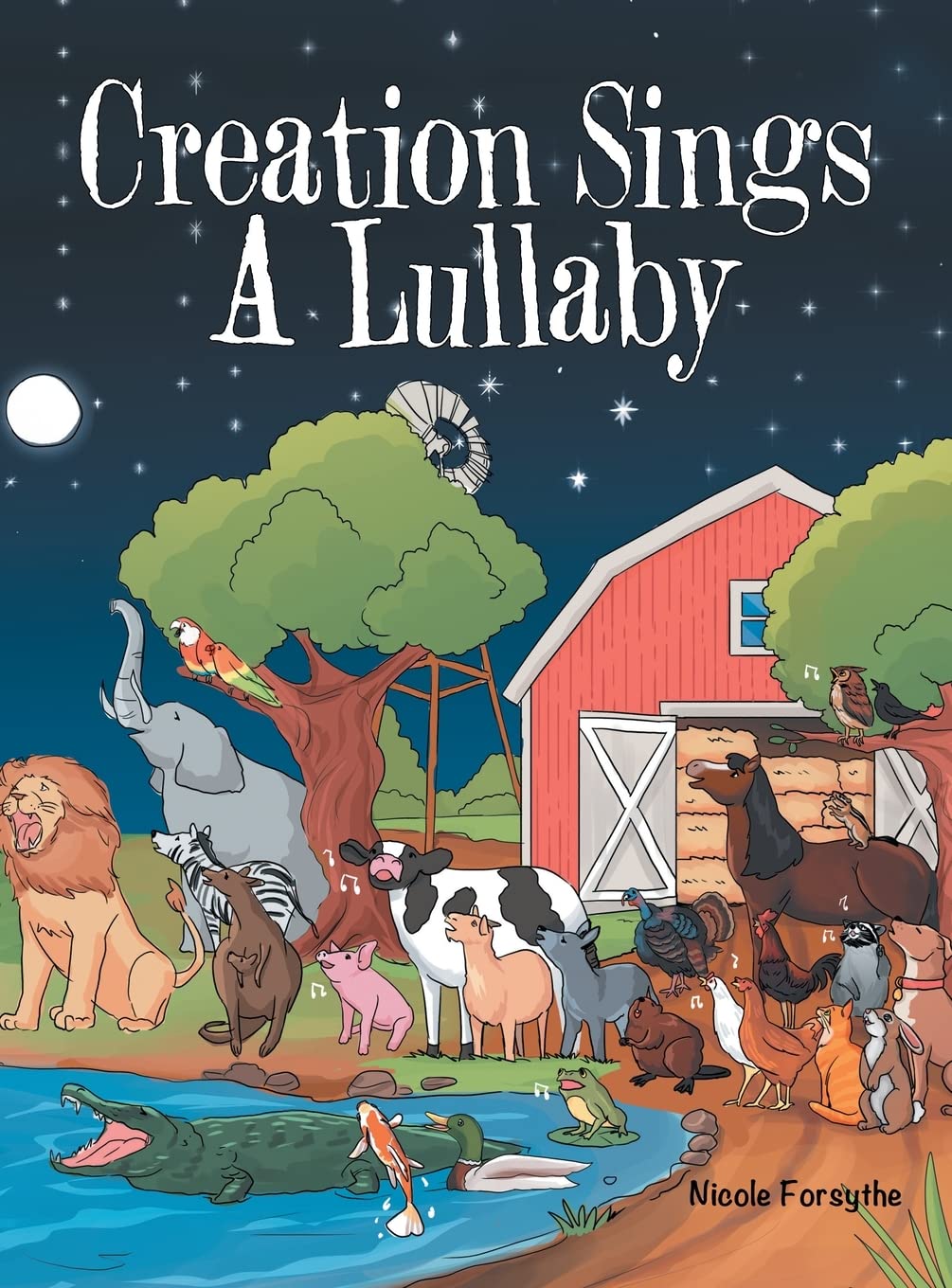 Creation Sings a Lullaby: Forsythe, Nicole: 9781664267633: Amazon.com ...