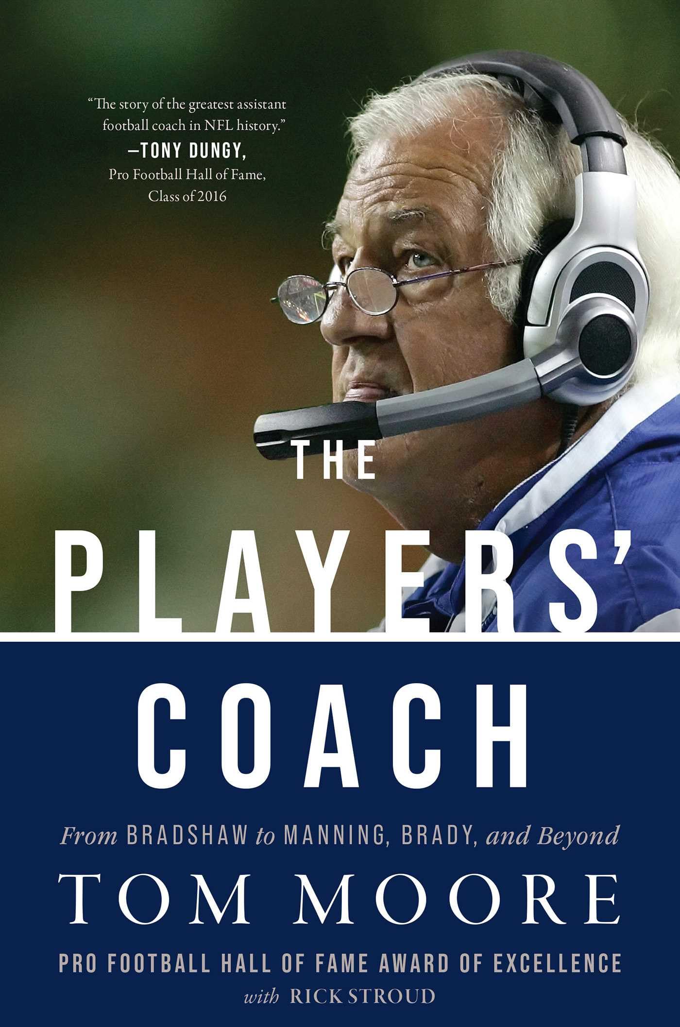 The Players' Coach: From Bradshaw to Manning, Brady, and Beyond: Moore ...