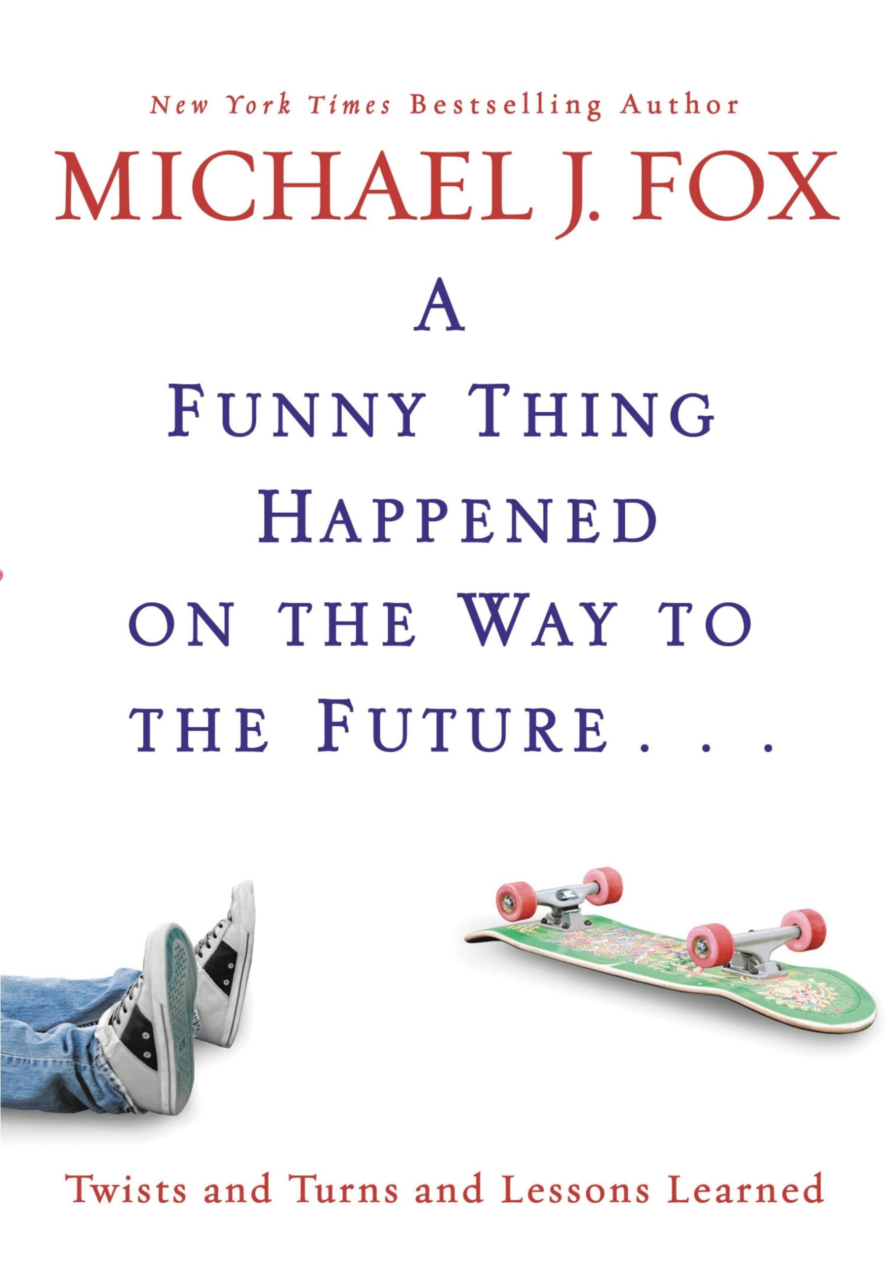 A Funny Thing Happened on the Way to the Future: Twists and Turns and ...