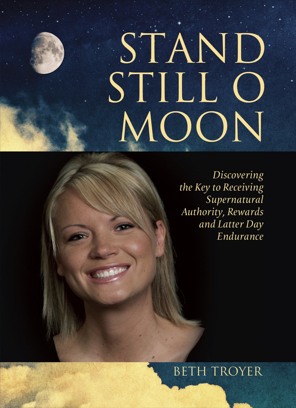 Stand Still O Moon: Discovering the Key to Receiving Supernatural ...