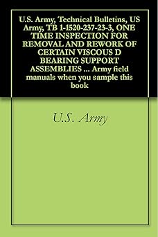 Amazon.co.jp: U.S. Army, Technical Bulletins, US Army, TB 1-1520-237-23-3, ONE TIME INSPECTION ...
