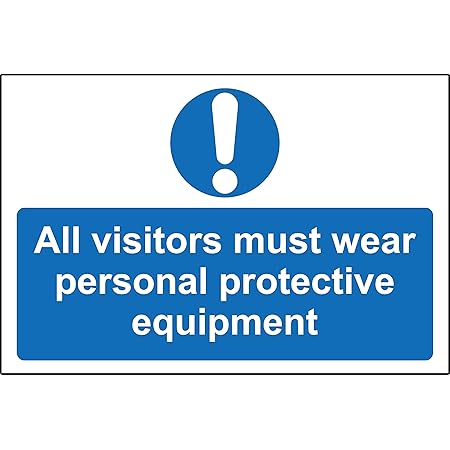 All visitors must wear personal protective equipment PPE safety sign ...