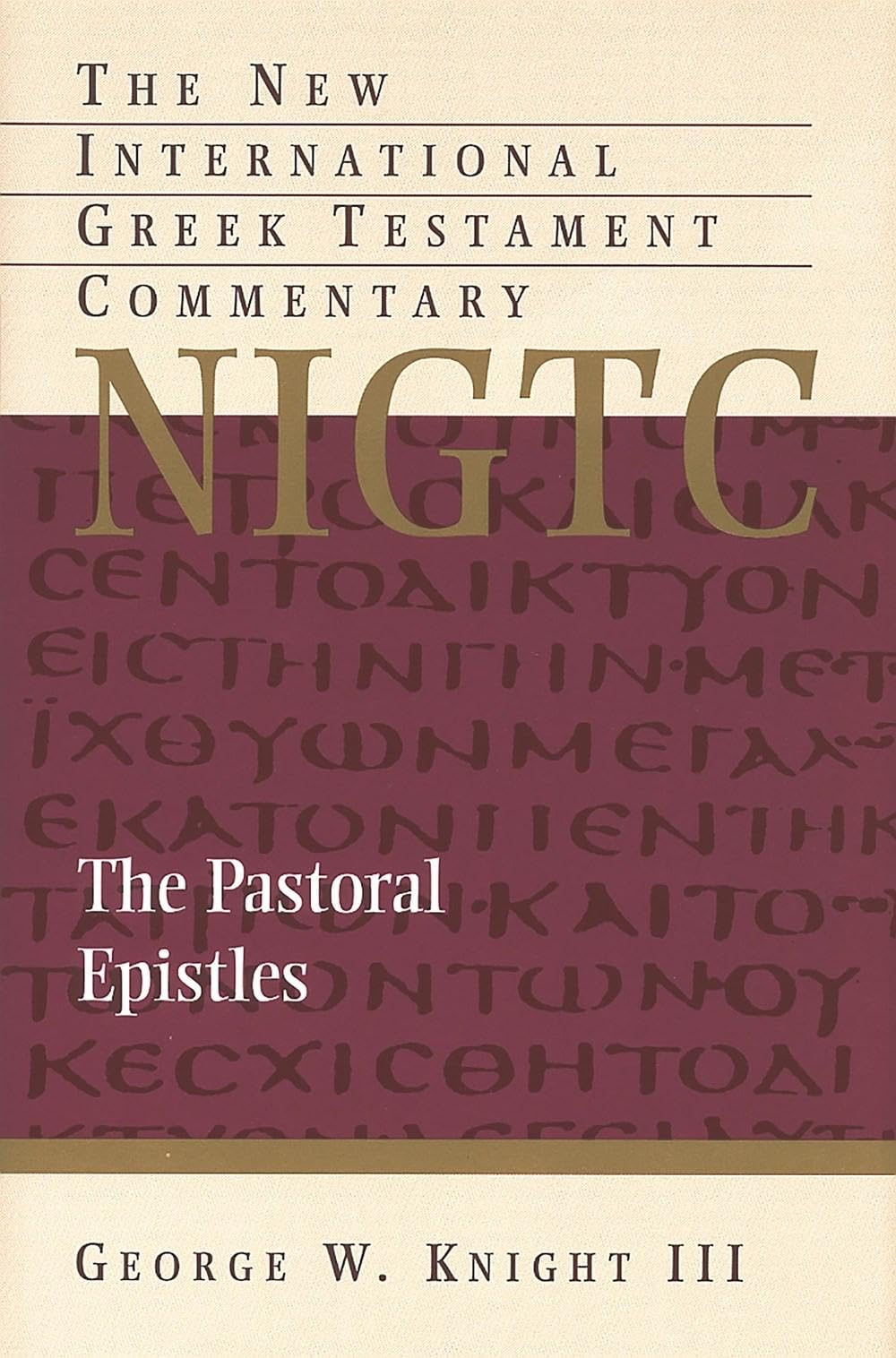 The Pastoral Epistles (The New International Greek Testament Commentary ...
