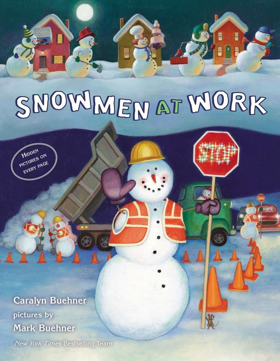 Snowmen at Work: Buehner, Caralyn, Buehner, Mark: 9780803735798: Amazon ...