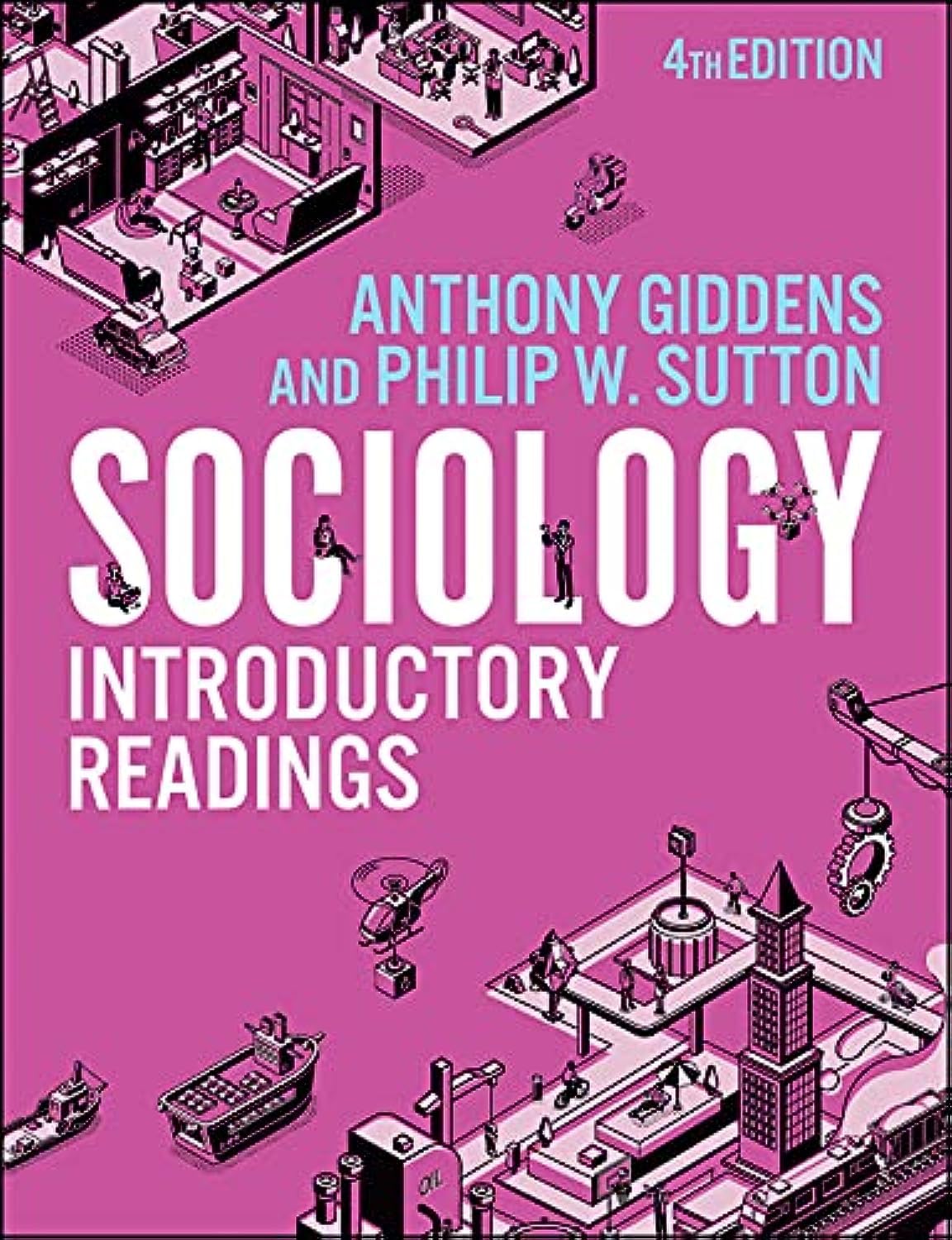 Sociology: Introductory Readings : Giddens, Anthony, Sutton, Philip W ...