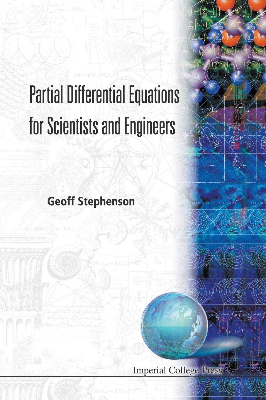 PARTIAL DIFFERENTIAL EQUATIONS FOR SCIENTISTS AND ENGINEERS: Stephenson ...