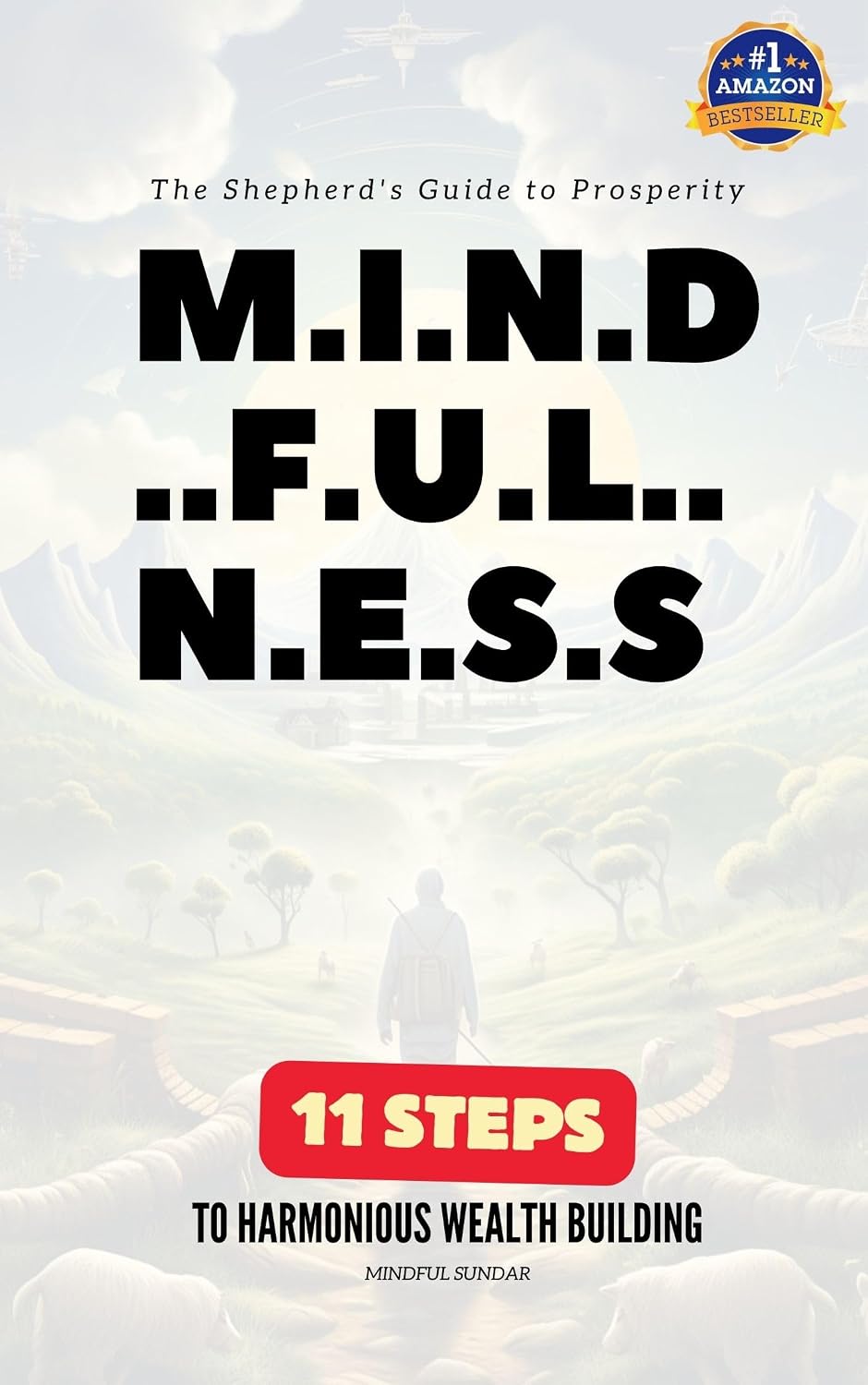 The Shepherd's Guide to Prosperity - M.I.N.D.F.U.L.N.E.S.S: 11 Steps to ...