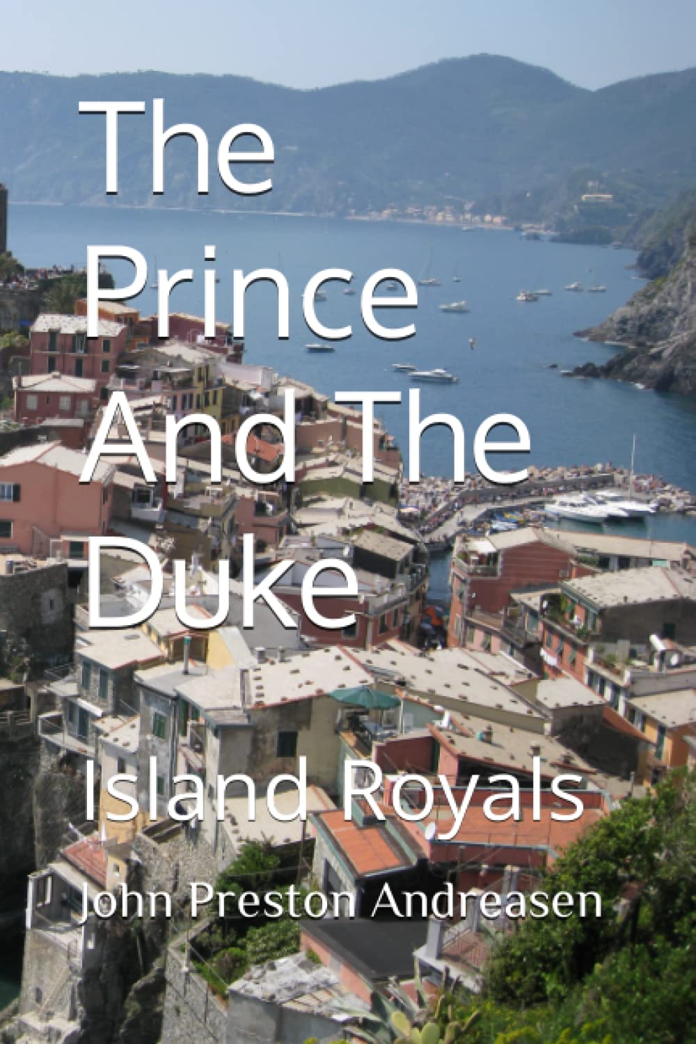 The Prince And The Duke: Island Royals: Andreasen, John Preston ...