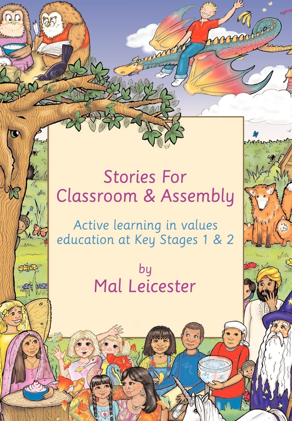 Stories for Classroom and Assembly: Active Learning in Values Education ...