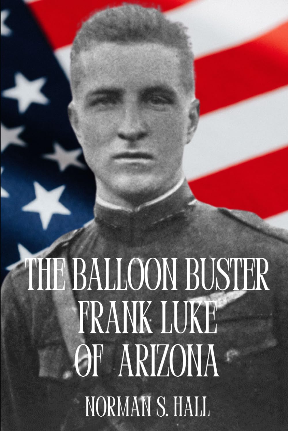 Amazon.com: The Balloon Buster, Frank Luke of Arizona: 9798852251732 ...