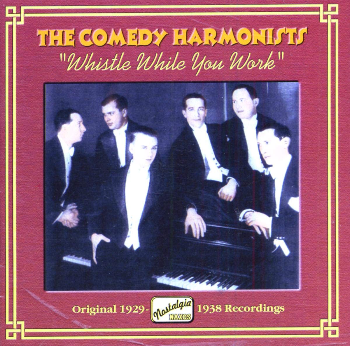 COMEDY HARMONISTS - Whistle While You Work-1929-38 Original Recordings ...