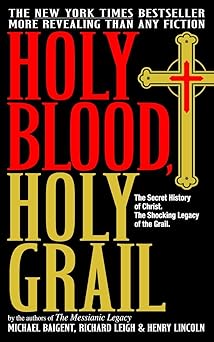 Holy Blood, Holy Grail: The Secret... by Baigent, Michael