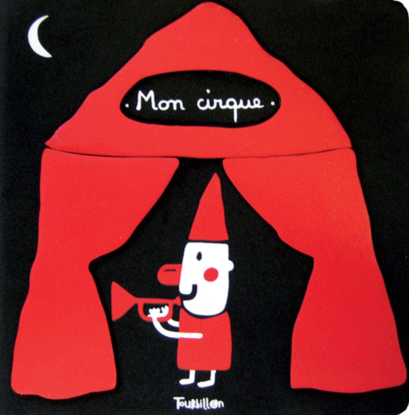Mon cirque: My Circus―French Edition: Deneux, Xavier: 9780802722669 ...