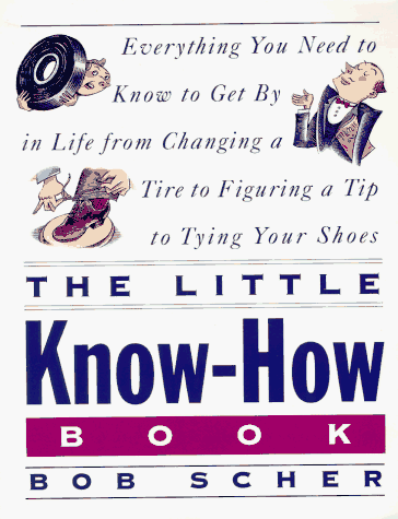 Little Know-how Book, The Everything You Need: to Know to Get By in ...