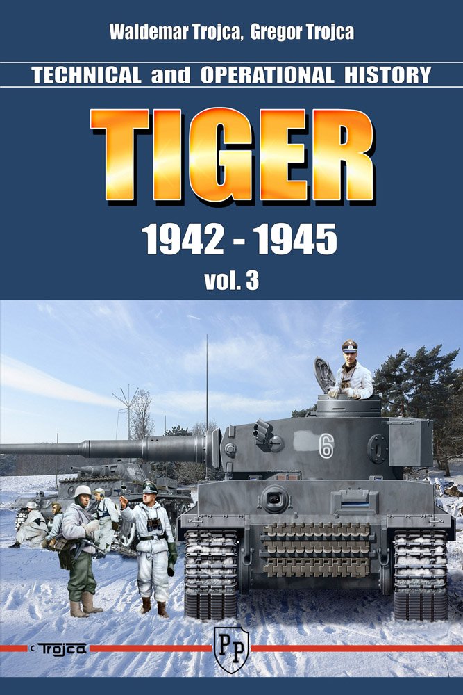 Amazon.com: Tiger 1942-1945 Technical and Operational History Vol. 3 (English and German Edition ...