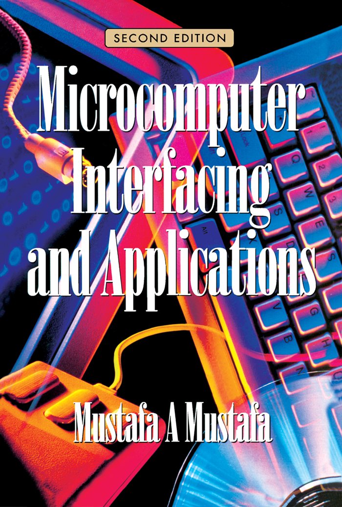 Microcomputer Interfacing and Applications, Mustafa, M A, eBook - Amazon.com