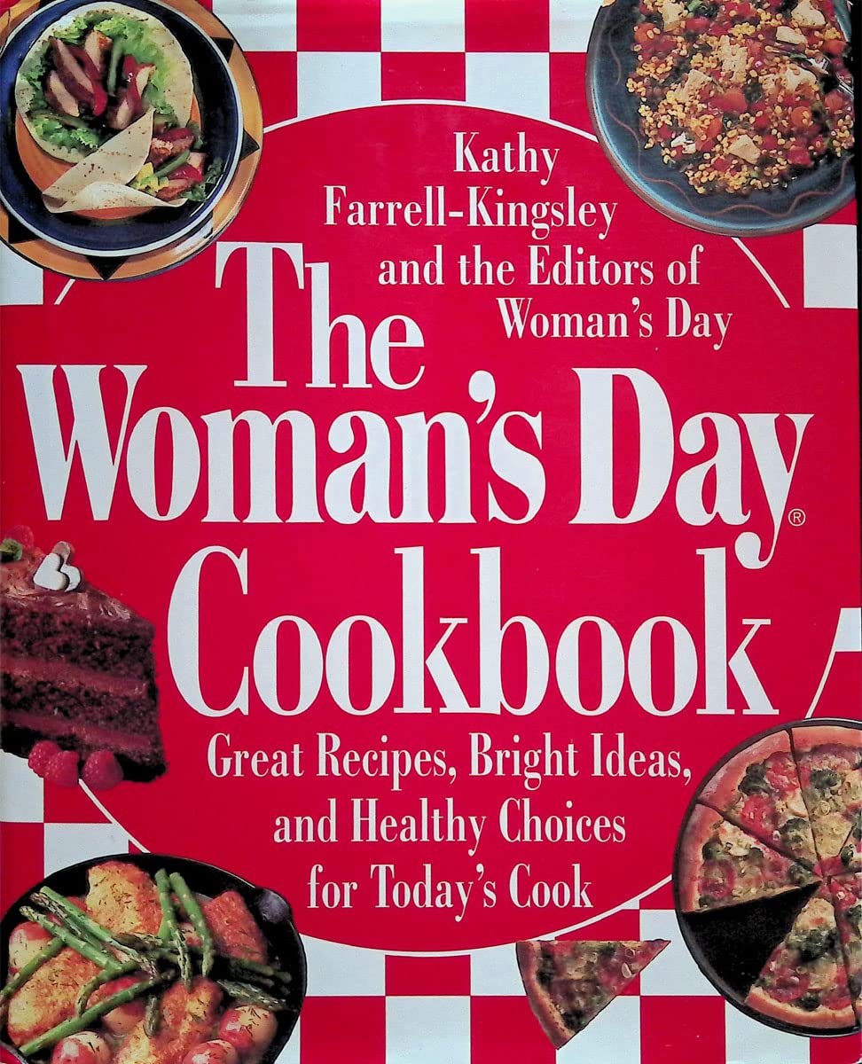 The Woman's Day Cookbook: Great Recipes, Bright Ideas, And Healthy ...