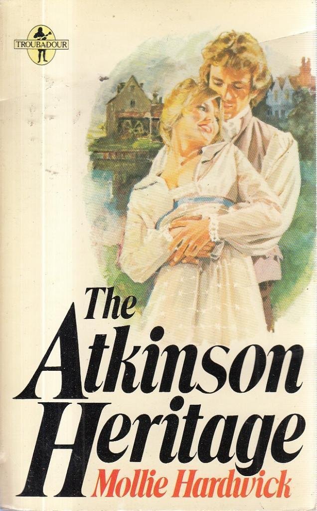 The Atkinson Heritage (A Troubadour spectacular): Hardwick, Mollie ...