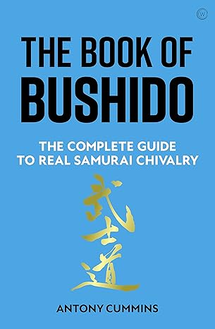 Amazon.com: The Book of Bushido: The Complete Guide to Real Samurai ...