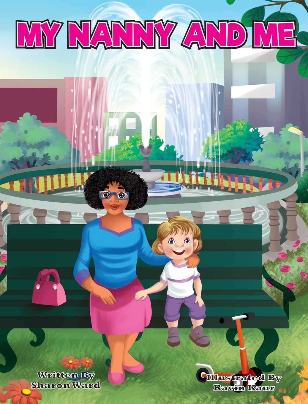 My Nanny and Me: A Children’s Picture Book About Growing, Learning, and ...