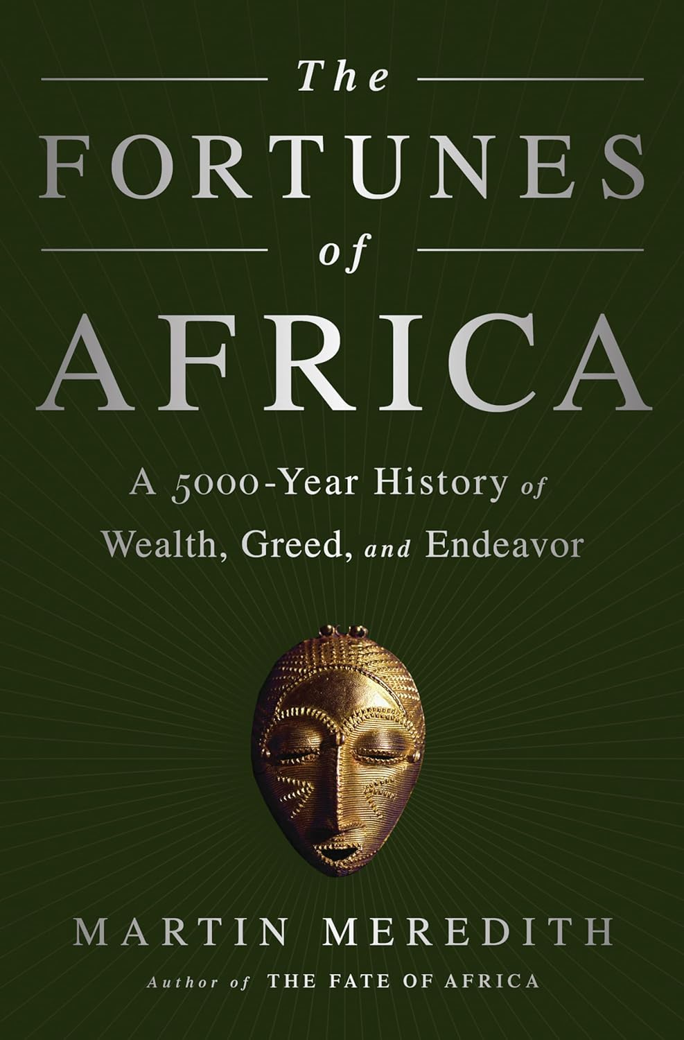 The Fortunes of Africa: A 5000-Year History of Wealth, Greed, and ...