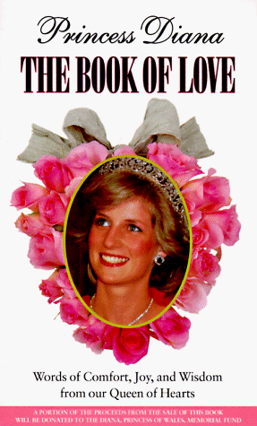 Princess Diana: The Book of Love: Words of Comfort, Joy, and Wisdom ...
