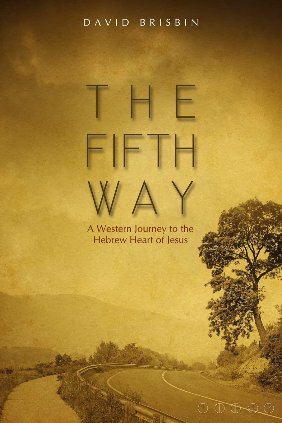 The Fifth Way: A Western Journey to the Hebrew Heart of Jesus: Amazon ...
