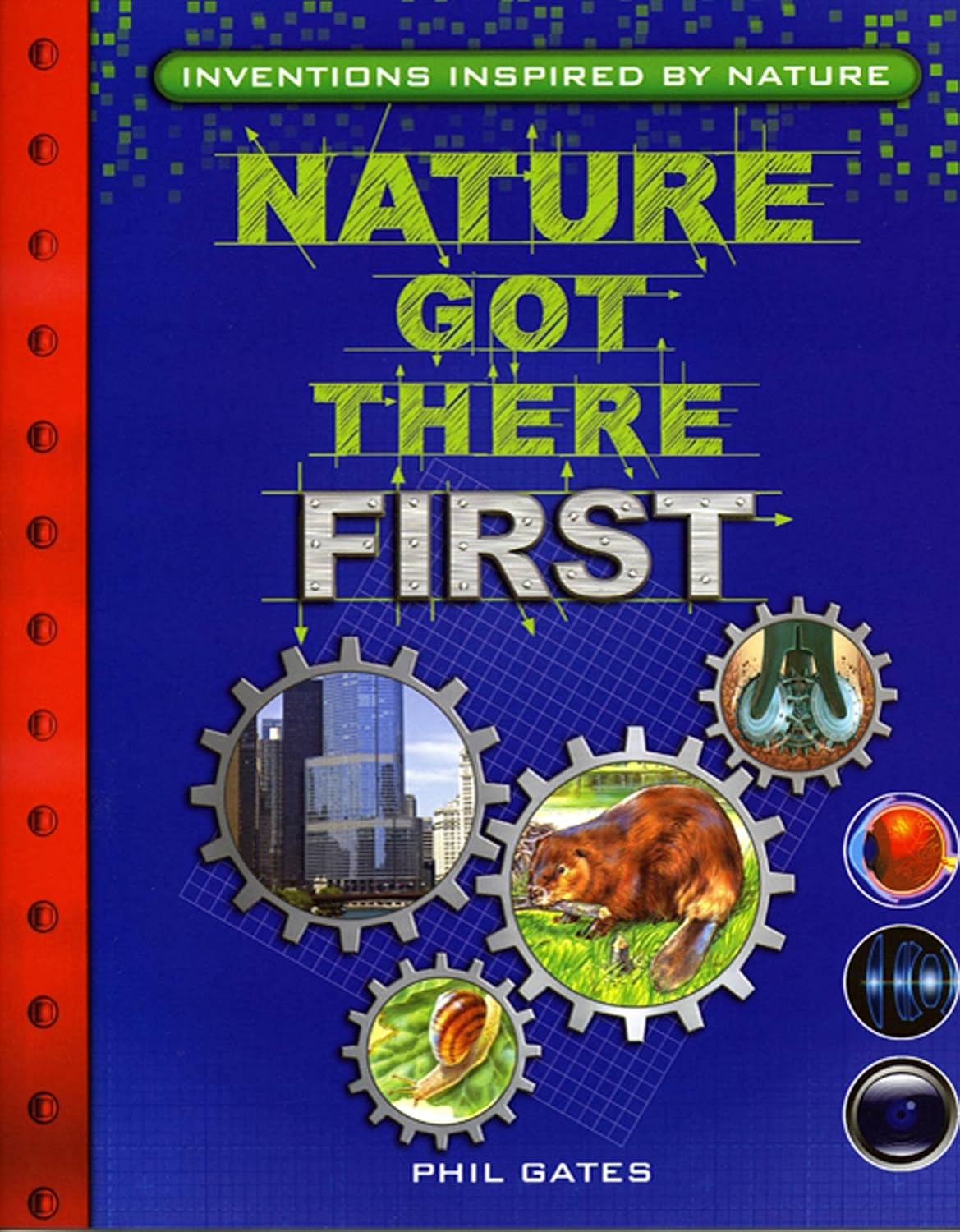 Nature Got There First: Inventions Inspired by Nature: Gates, Phil ...