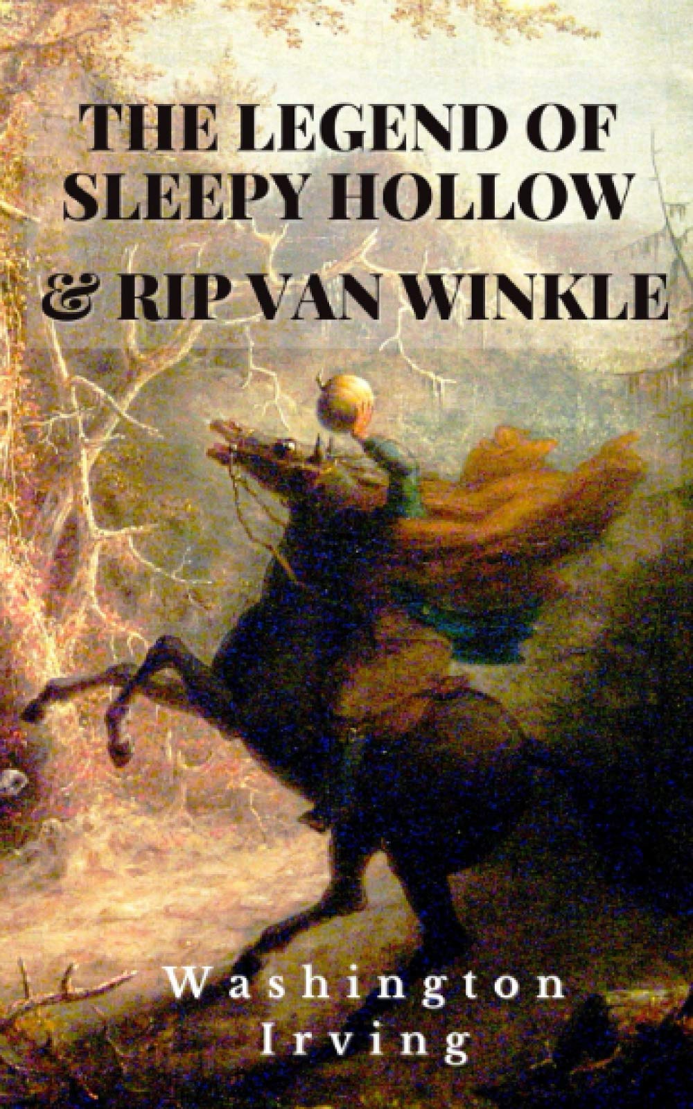 The Legend of Sleepy Hollow & Rip Van Winkle: Washington Irving ...