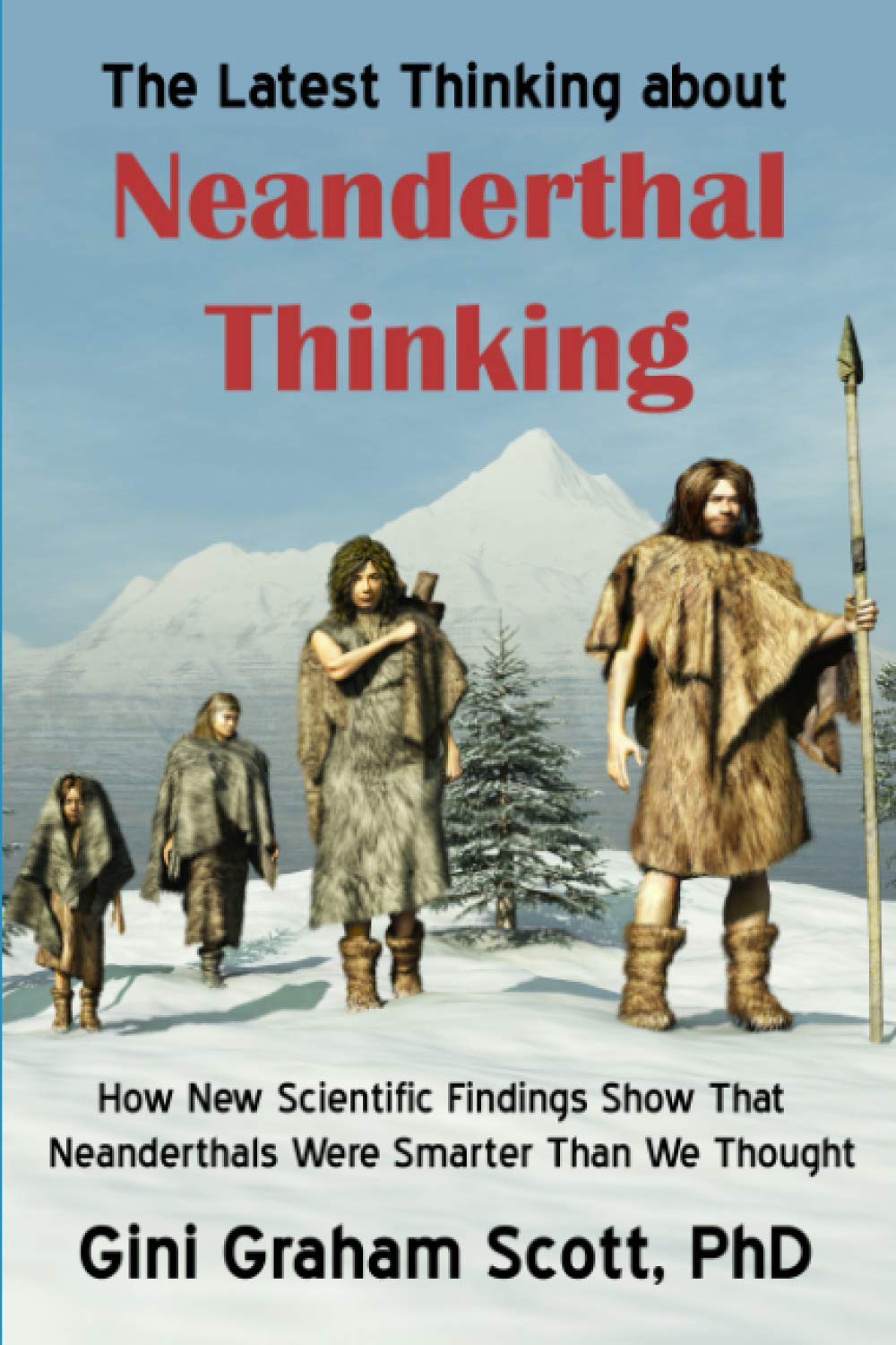 Buy The Latest Thinking about Neanderthal Thinking: How New Scientific ...