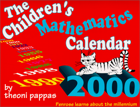 The Children's Mathematics Calendar 2000: Pappas, Theoni: 9781884550188 ...