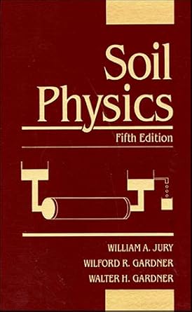 Amazon.com: Soil Physics, 5th Edition: 9780471831082: Jury, William A ...