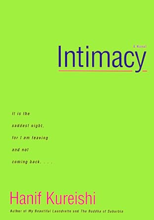 Intimacy: A Novel: Kureishi, Hanif: 9780684852751: Amazon.com: Books