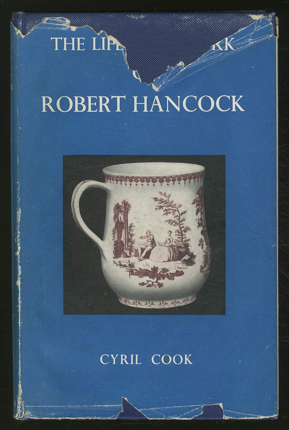 THE LIFE AND WORK OF ROBERT HANCOCK: An Account of the Life of the 18th ...