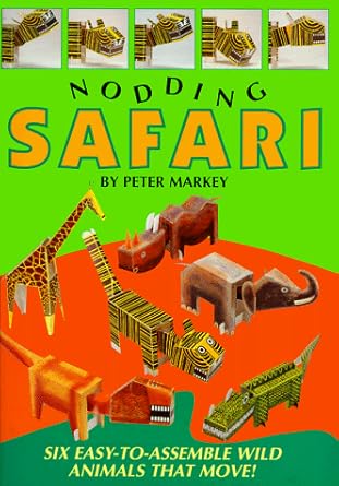 Nodding Safari: Six Easy-to-Assemble Wild Animals that Move: Markey ...