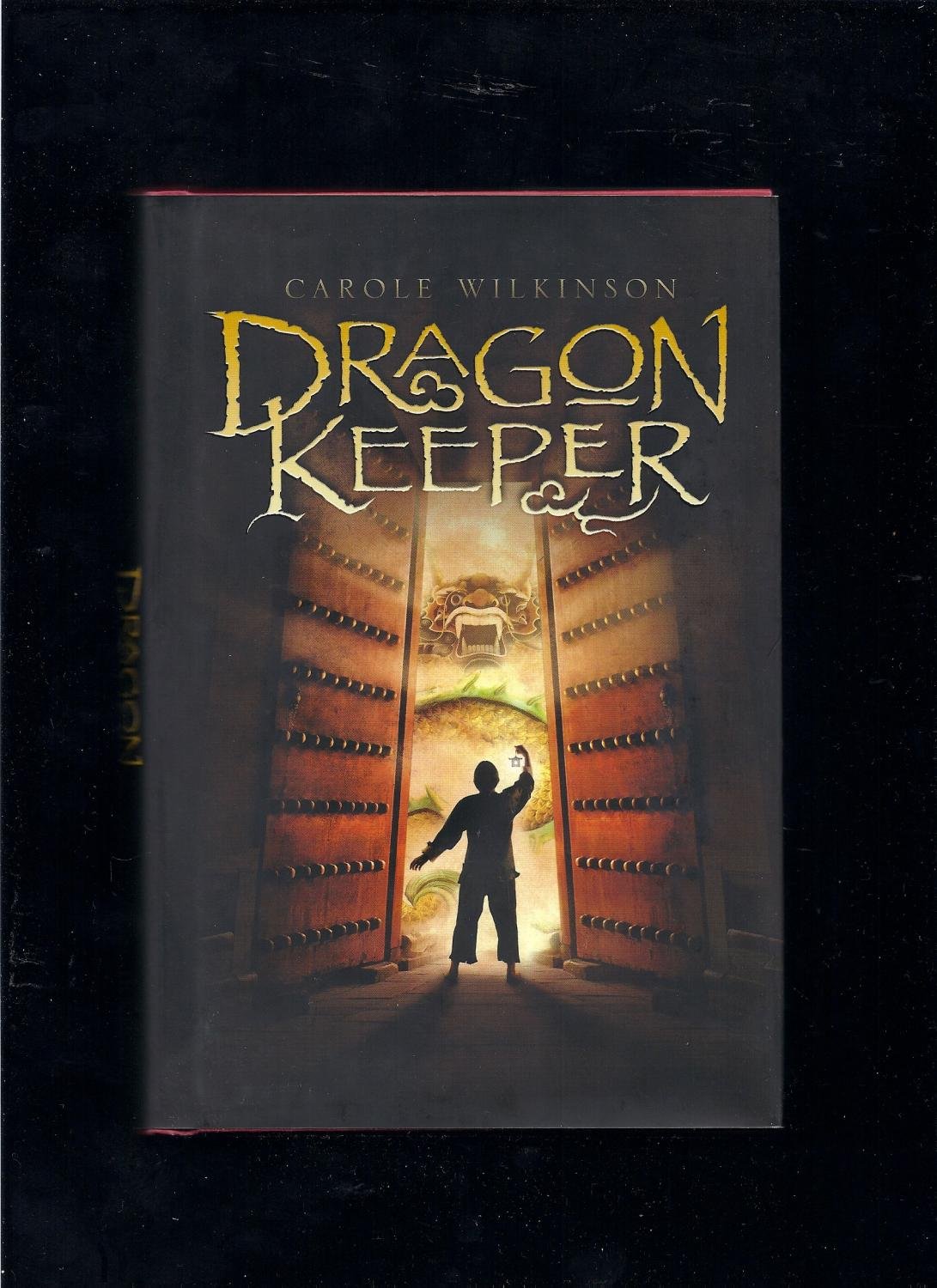 Dragon Keeper: Wilkinson, Carole: 9780786855810: Amazon.com: Books