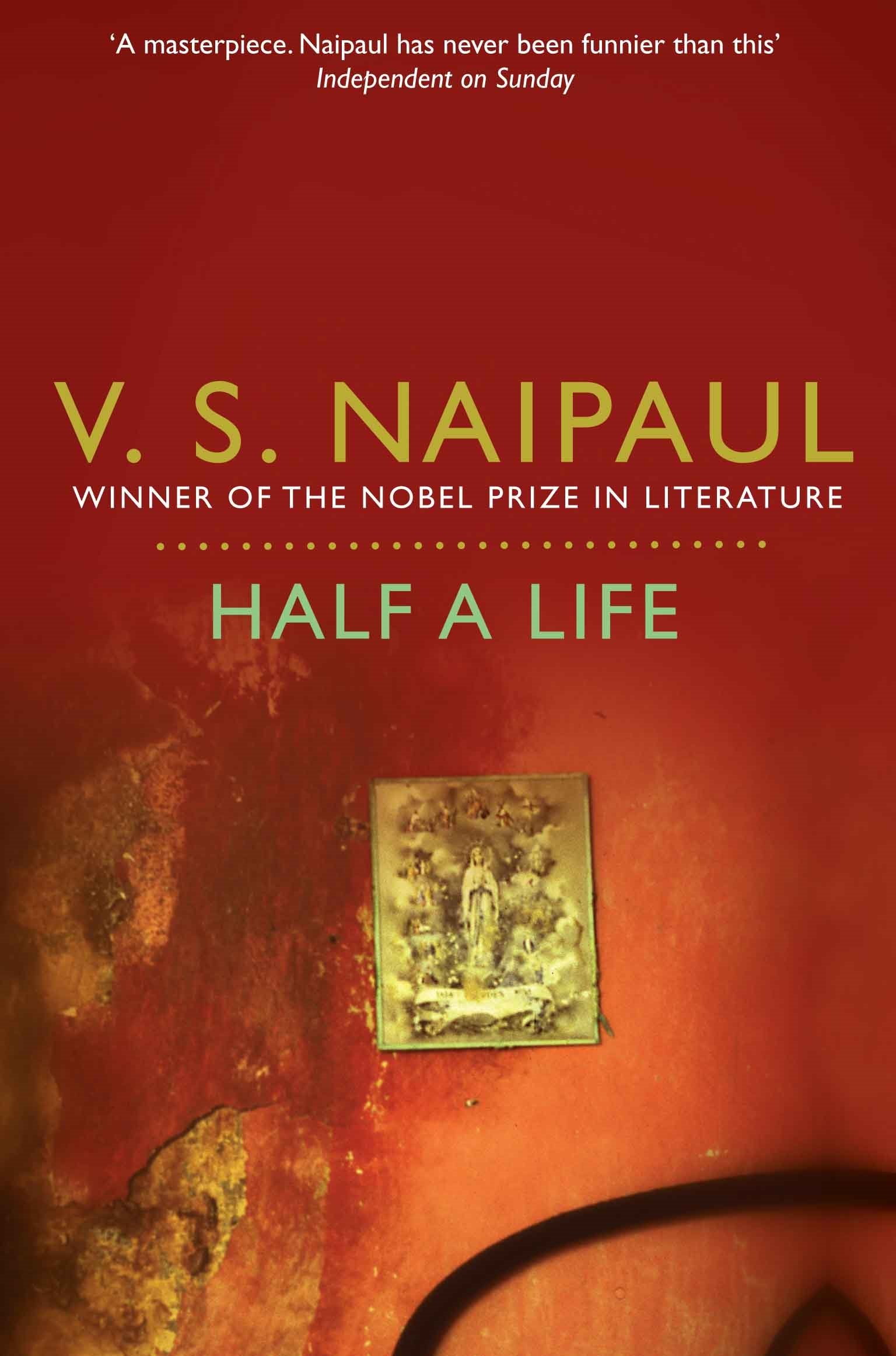Half a Life : Naipaul, Sir V.S.: Amazon.co.uk: Books