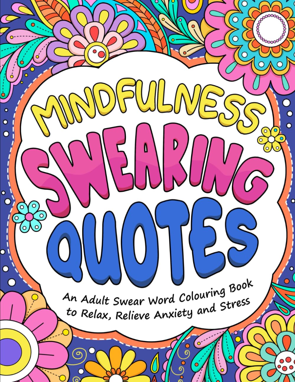 Mindfulness Swearing Quotes: An Easy Swear Word Adult Colouring Book ...