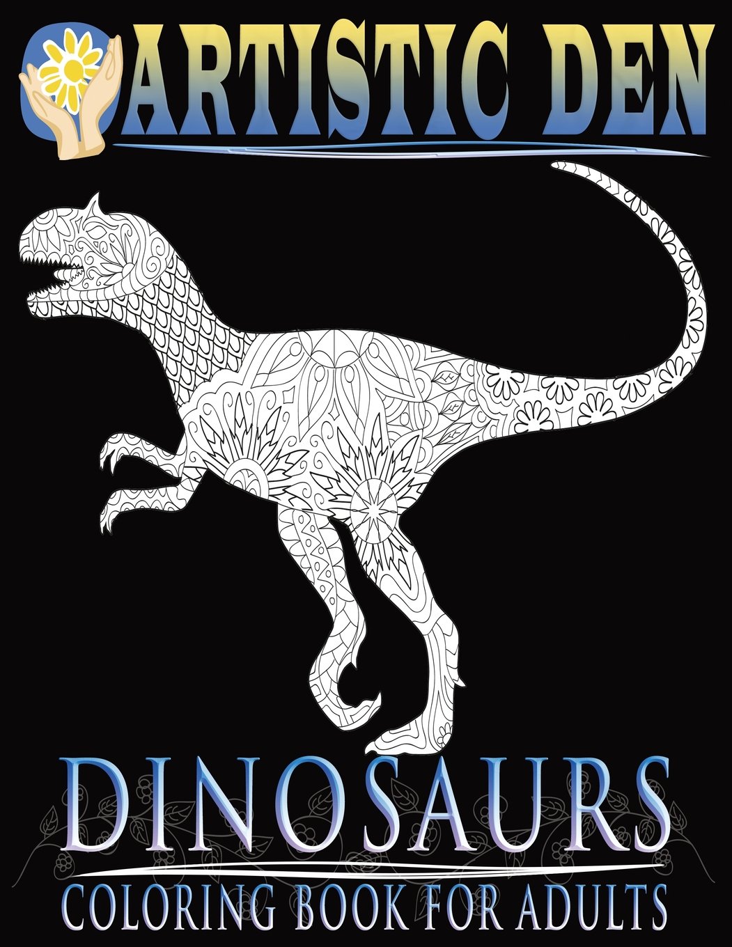 Dinosaurs Coloring Book For Adults: Unique Floral Tangle Dinosaur ...