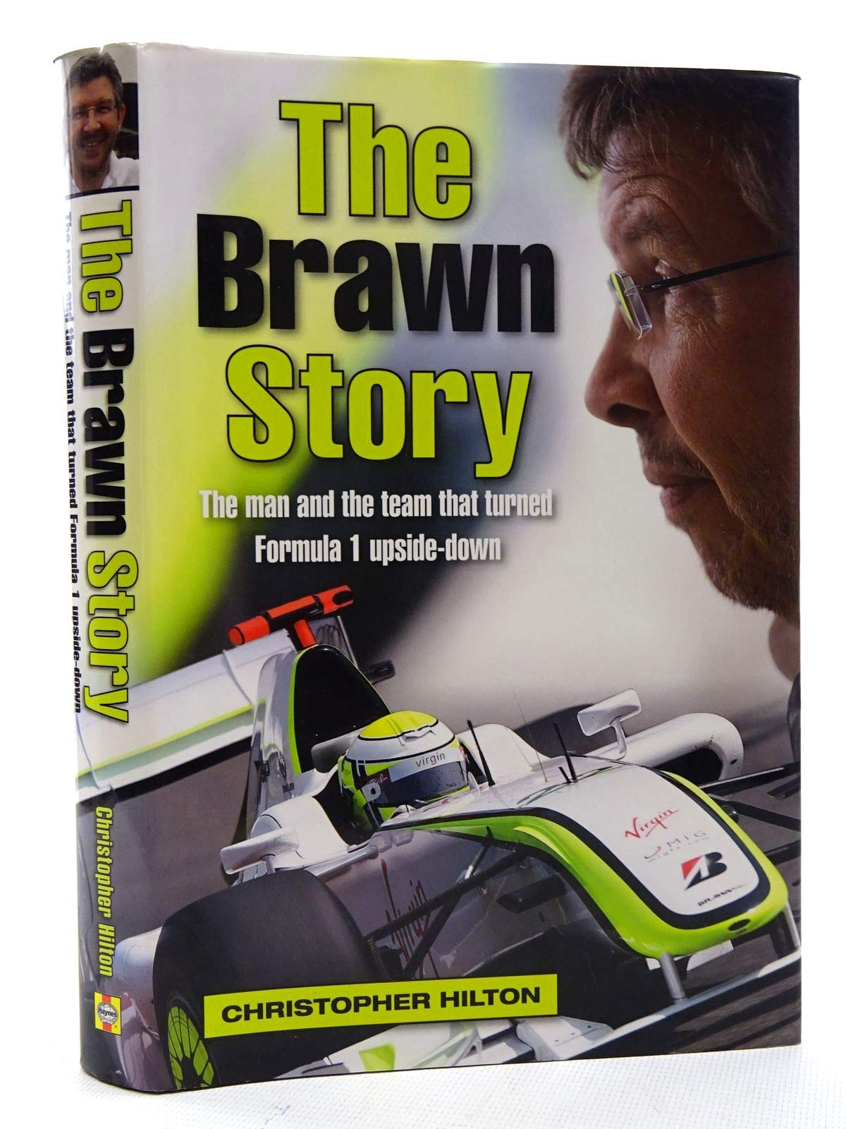 The Brawn Story: The Man and the Team That Turned Formula 1 Upside-down ...