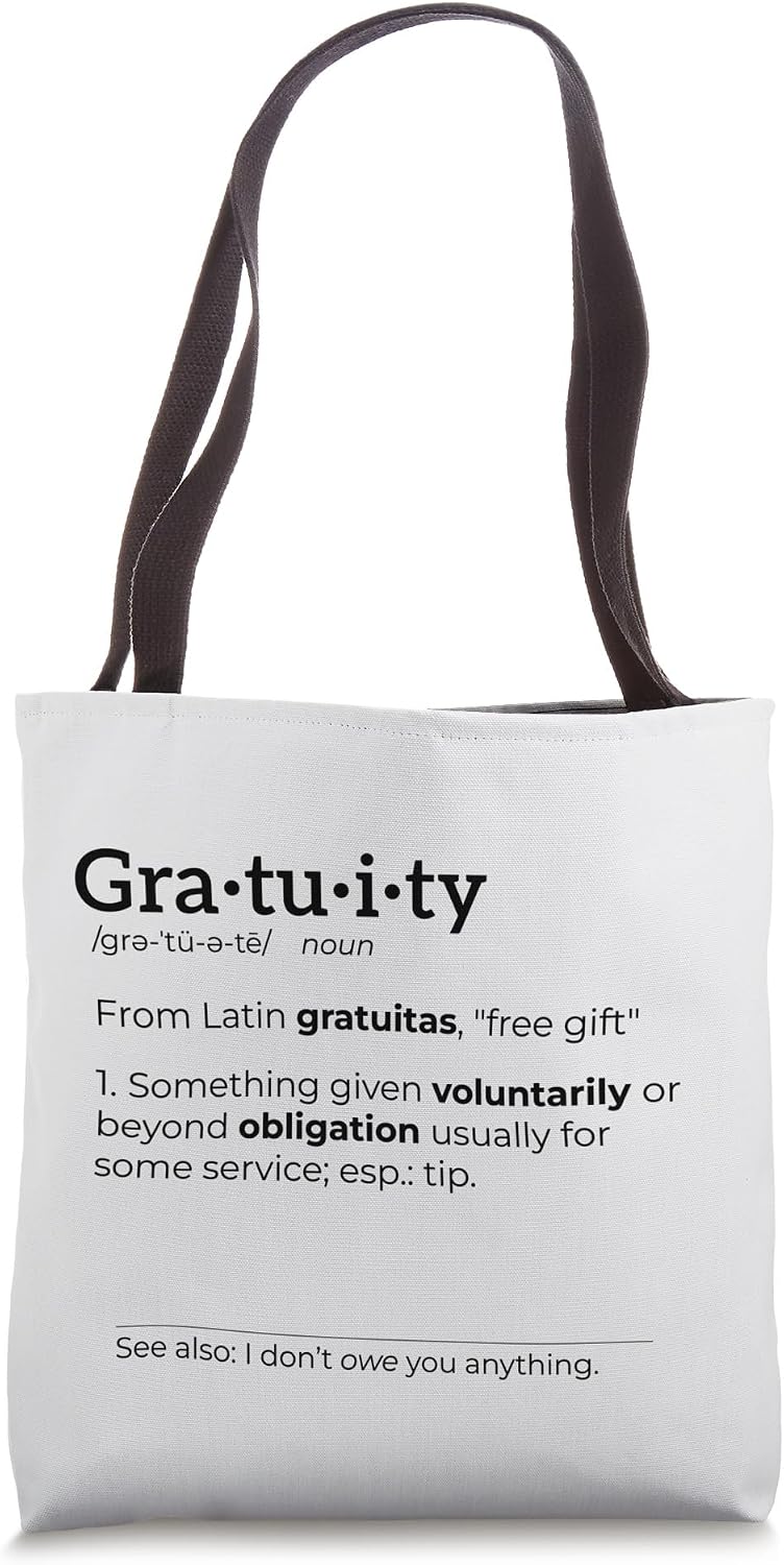 Amazon.com: Gratuity Definition – Anti Tipping Tip Text (black) Tote ...
