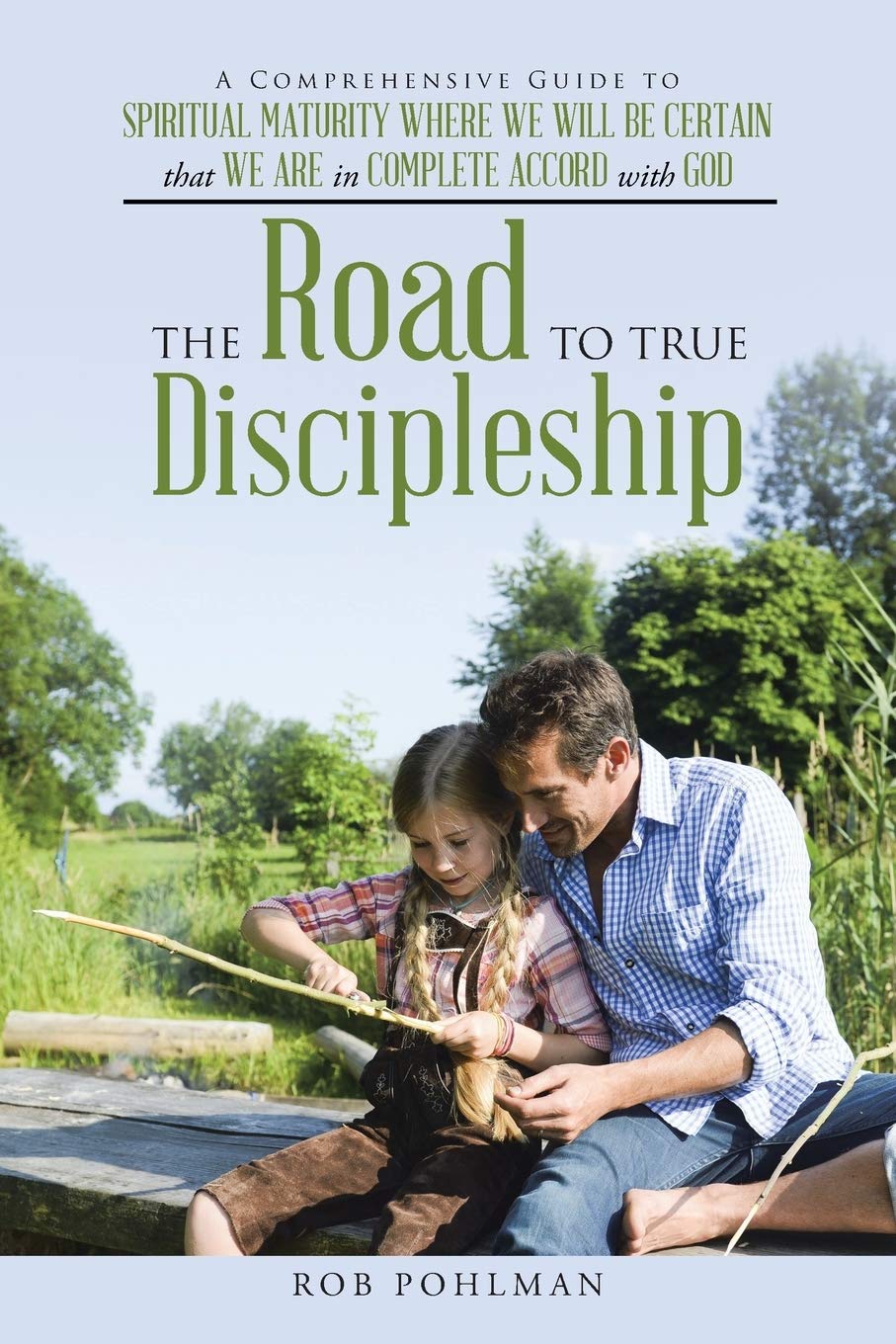 The Road to True Discipleship: A Comprehensive Guide to Spiritual ...