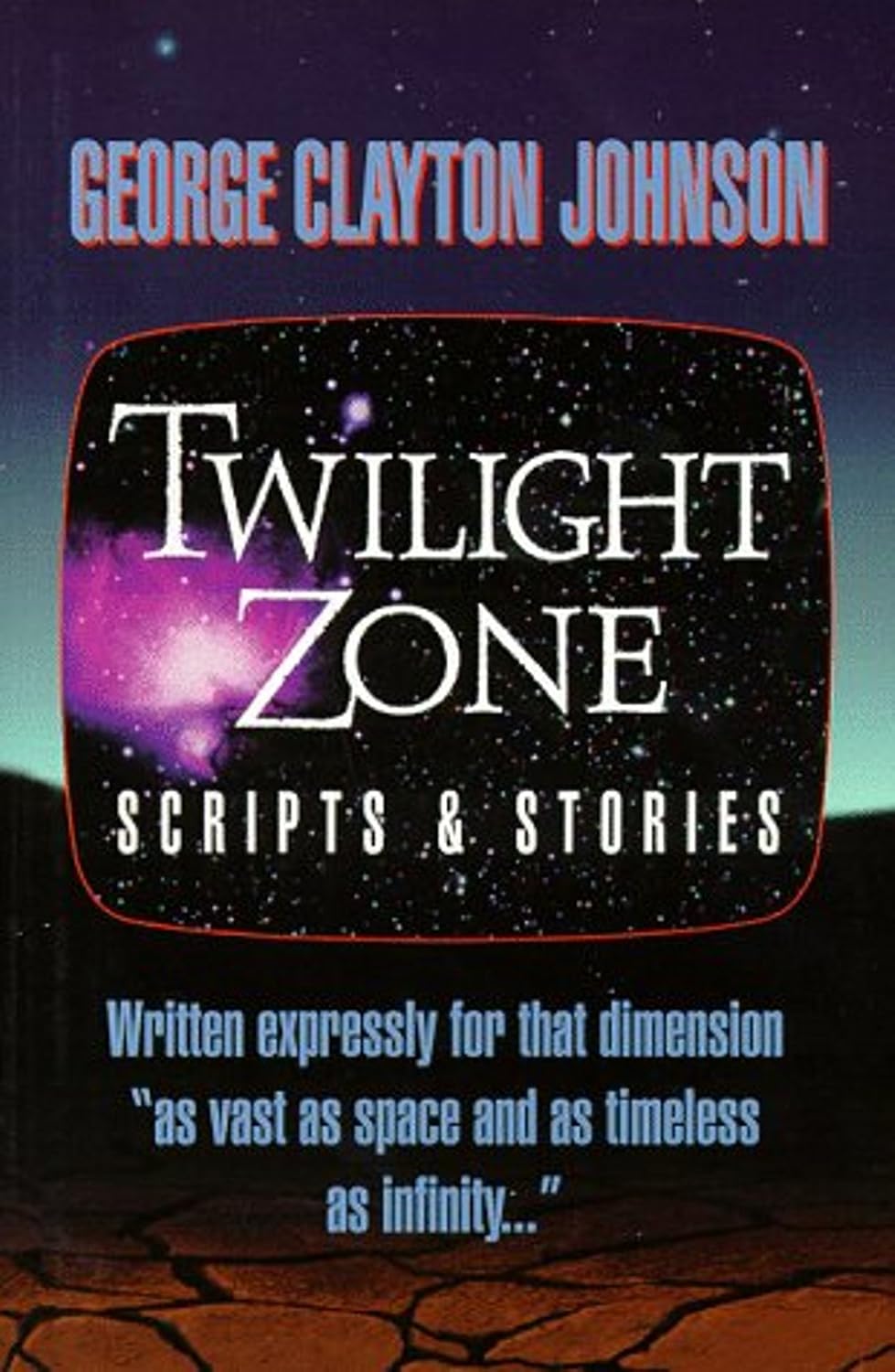 Twilight Zone Scripts and Stories: Johnson, George Clayton ...