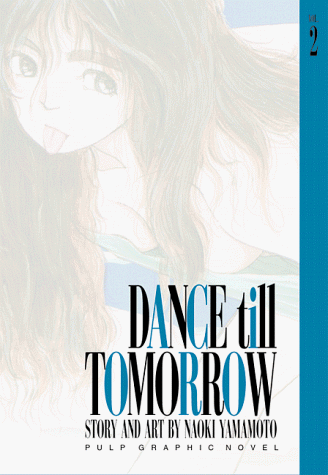 『Dance Till Tomorrow, Vol. 2巻』｜感想・レビュー - 読書メーター