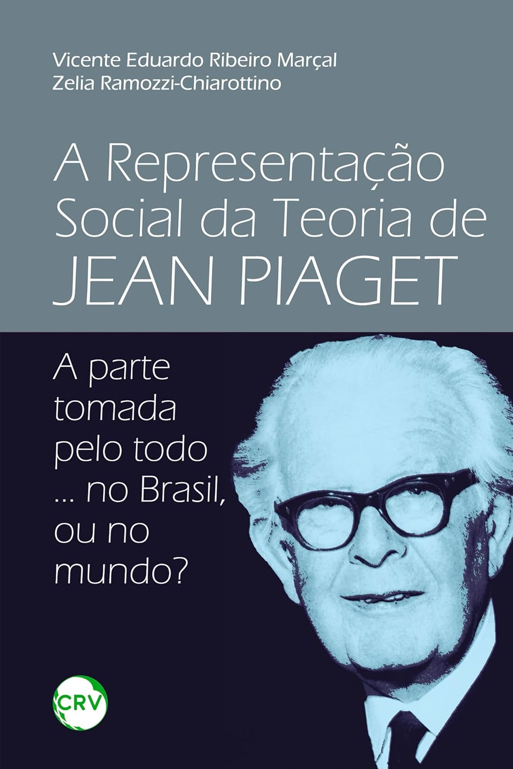 A representação social da teoria de Jean Piaget: A Parte tomada pelo ...