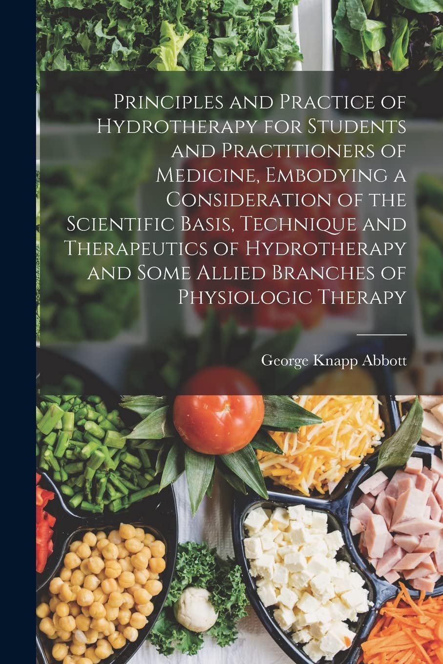 Principles and Practice of Hydrotherapy for Students and Practitioners ...