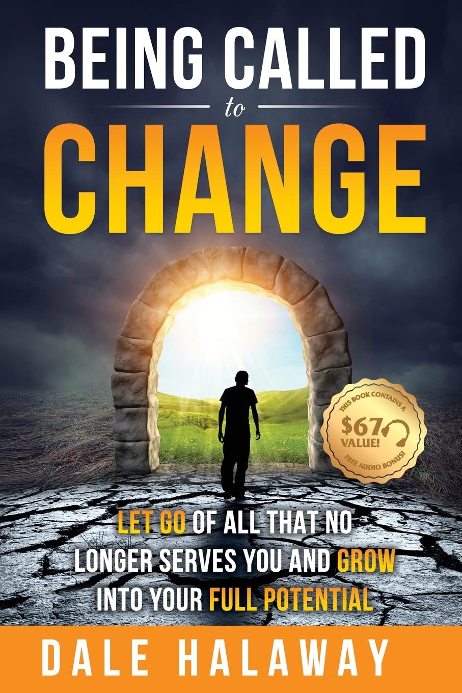 Being Called to Change: Let Go of All That No Longer Serves You and ...