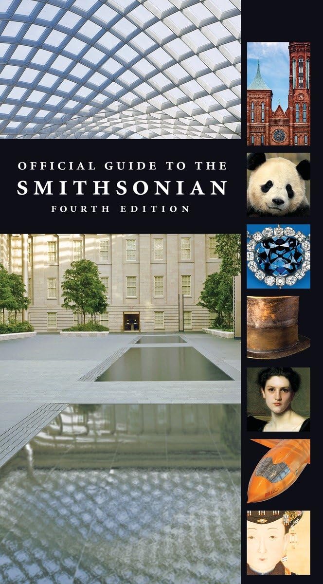 Official Guide to the Smithsonian, 4th Edition: Smithsonian Institution ...