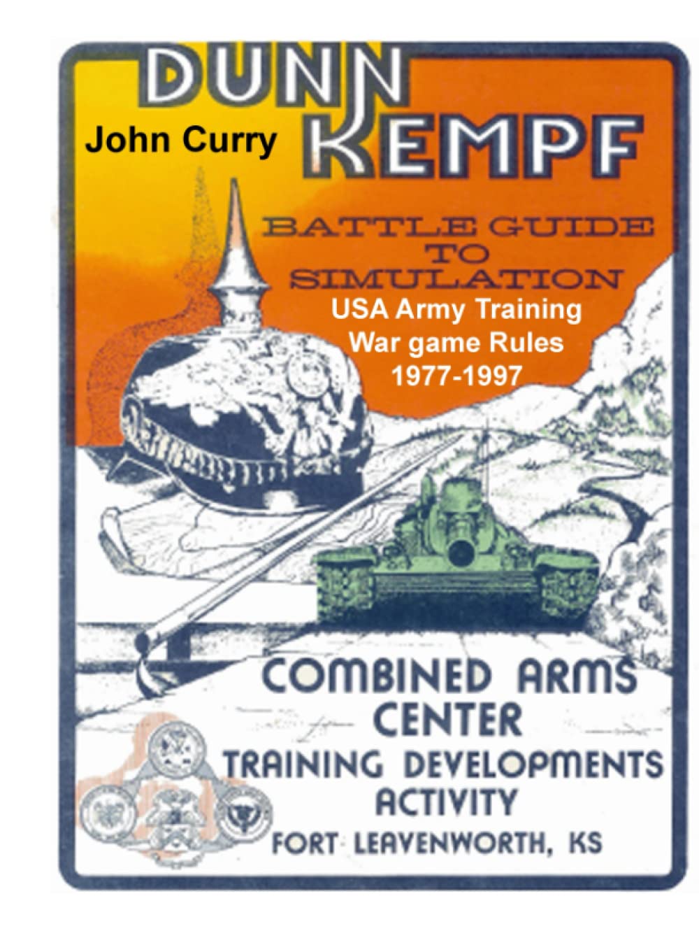 Dunn Kempf: The U.S. Army Tactical Wargame (1977-1997) (Professional ...