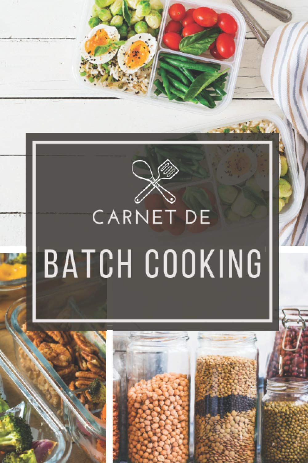 Carnet De Batch Cooking Creer Ses Menus De Batch Cooking | Desertcart ...